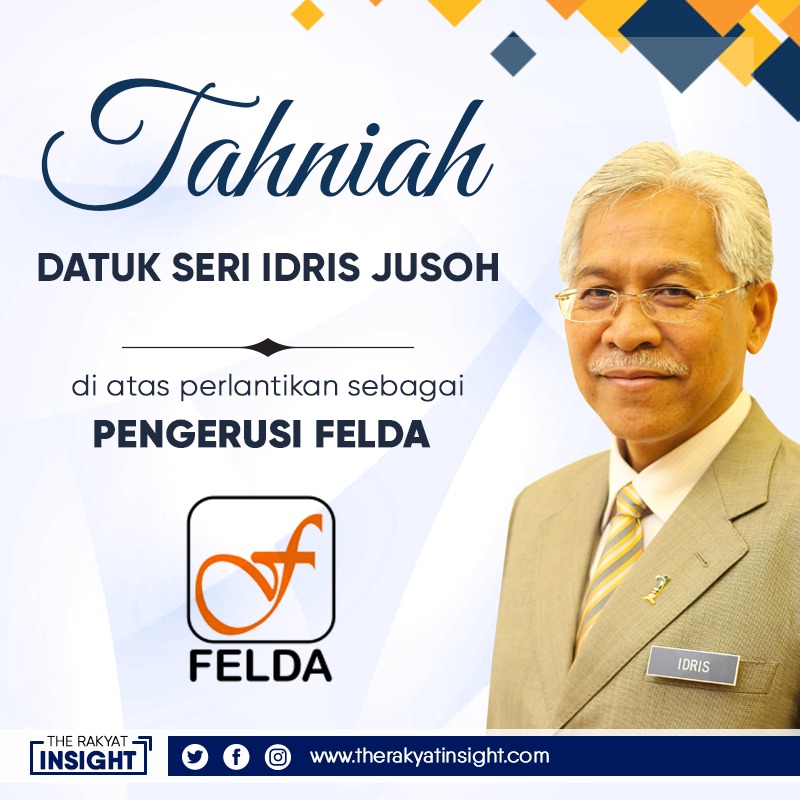 Idris Jusoh Sebagai Pengerusi Felda Yang Baru